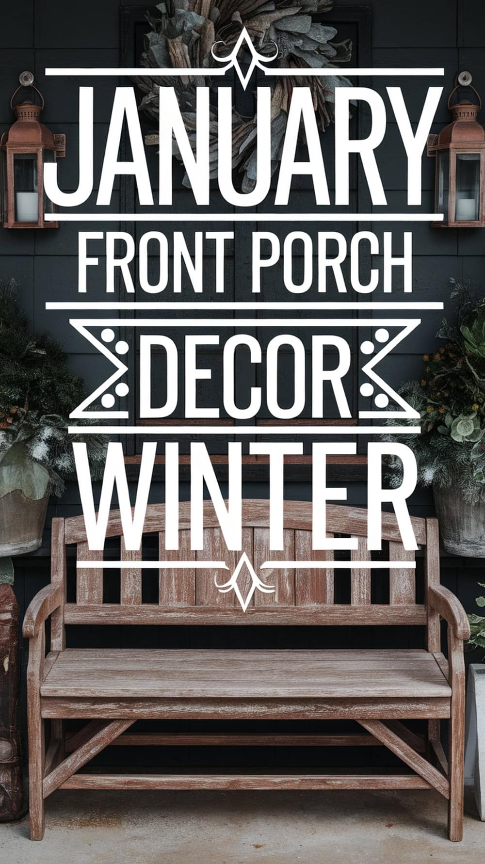 January Front Porch Decor That Feels Fresh and Seasonal ...
